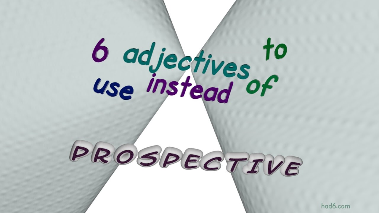 prospective - 6 adjectives meaning prospective (sentence examples ...
