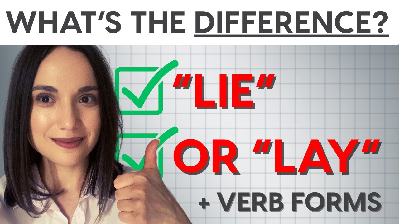 What's the difference? English Verbs: LIE | LAY | LIED - YouTube