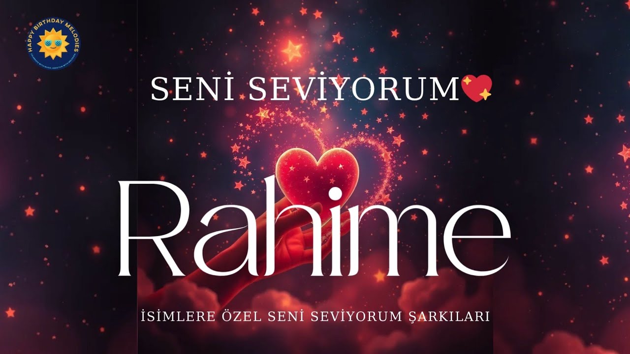 Seni Seviyorum Rahime | İsme Özel Aşk Şarkısı🌹 - YouTube