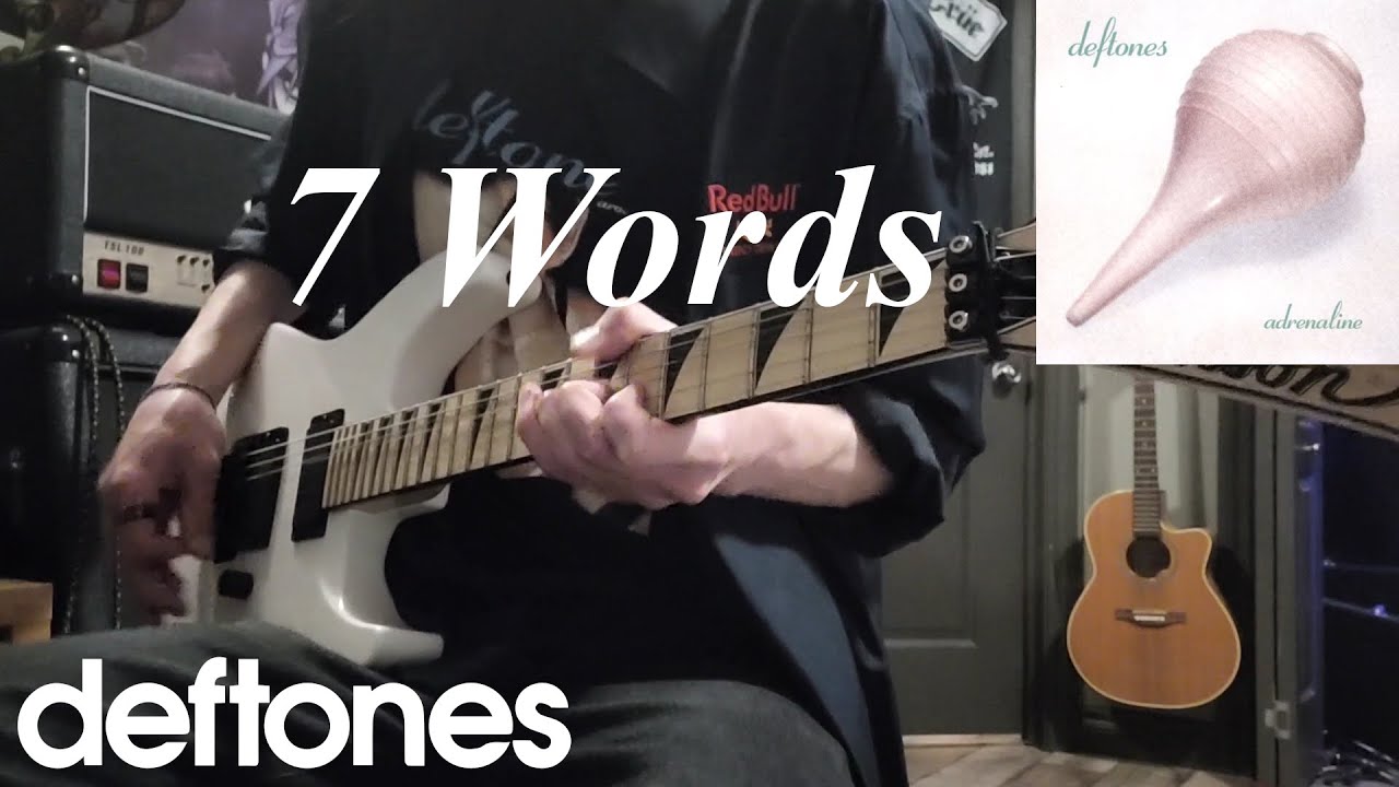 7 Words- Deftones (Guitar Cover) - YouTube