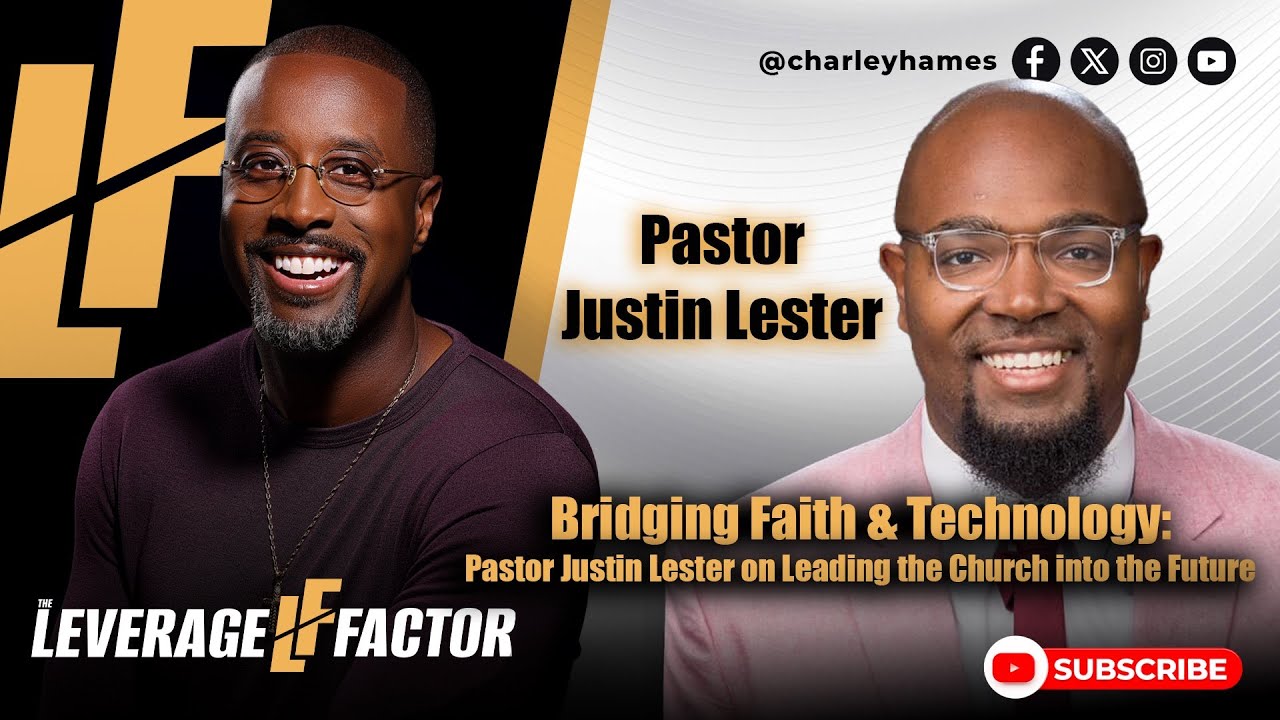 Pastor Justin Lester: Faith & Technology + Leading Church into the ...