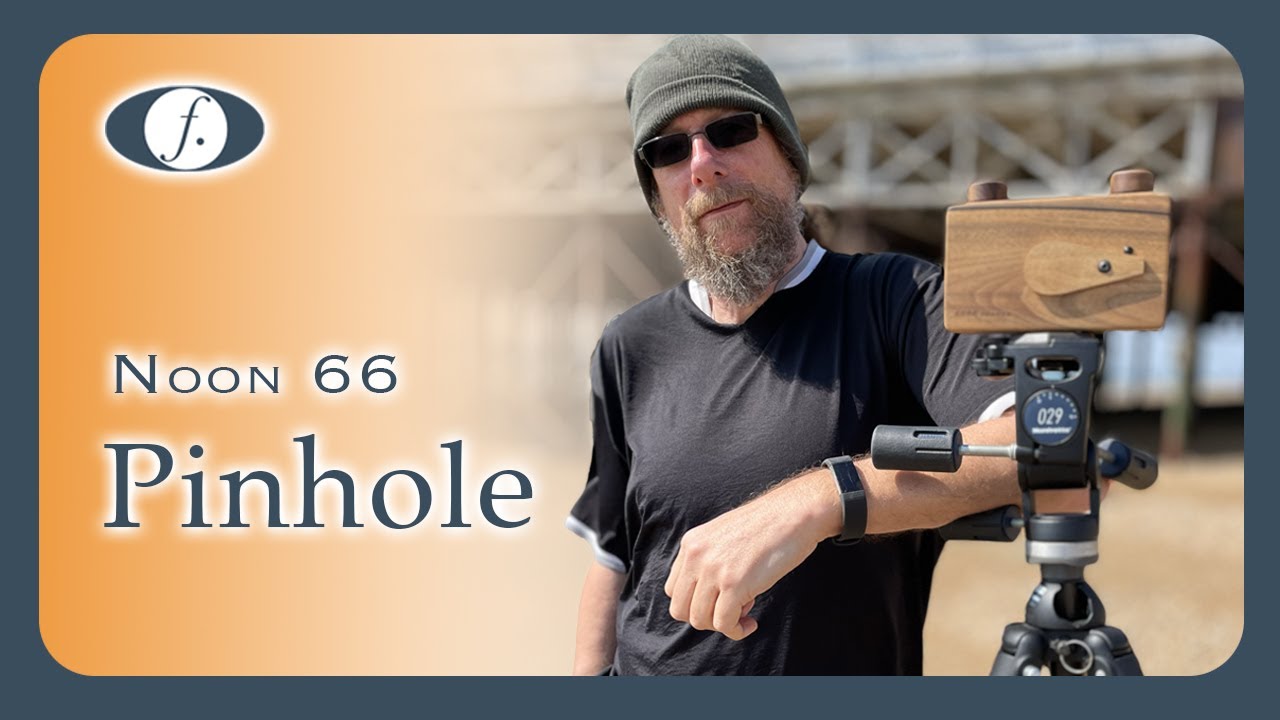 Working with the Noon 66 Pinhole Camera - YouTube