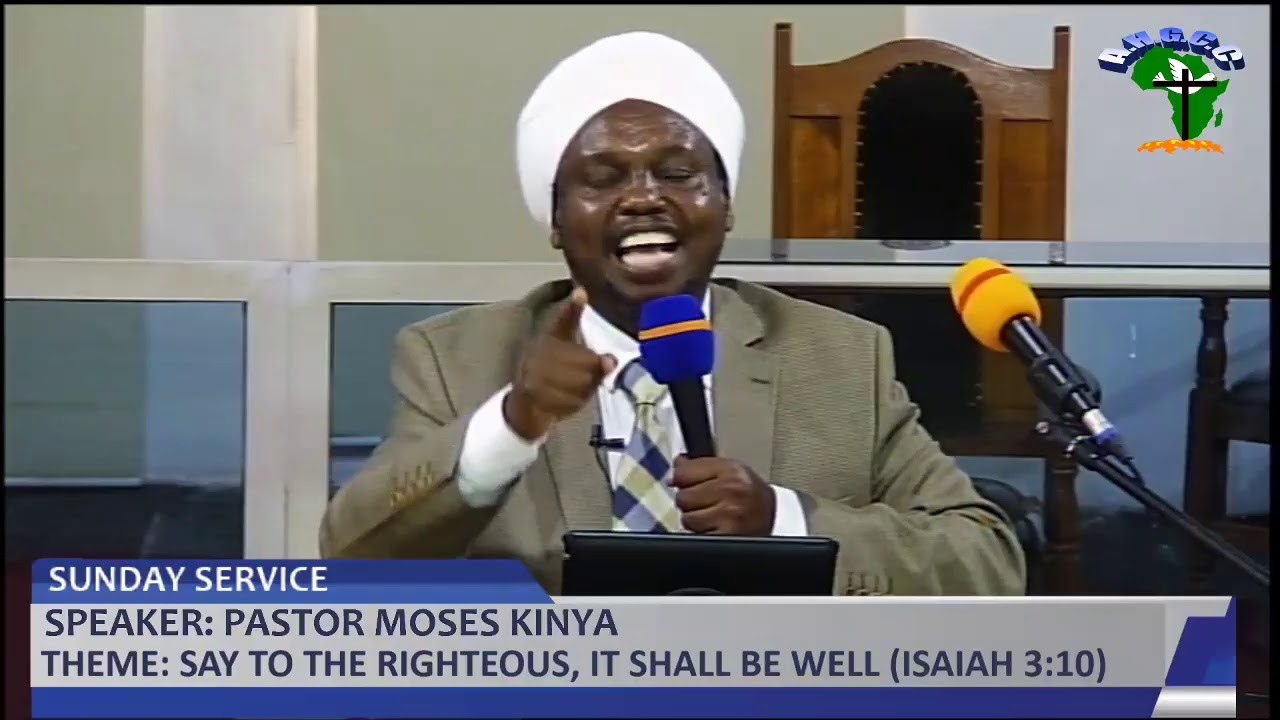 SAY TO THE RIGHTEOUS, IT SHALL BE WELL (ISAIAH 3:10) | PASTOR MOSES ...