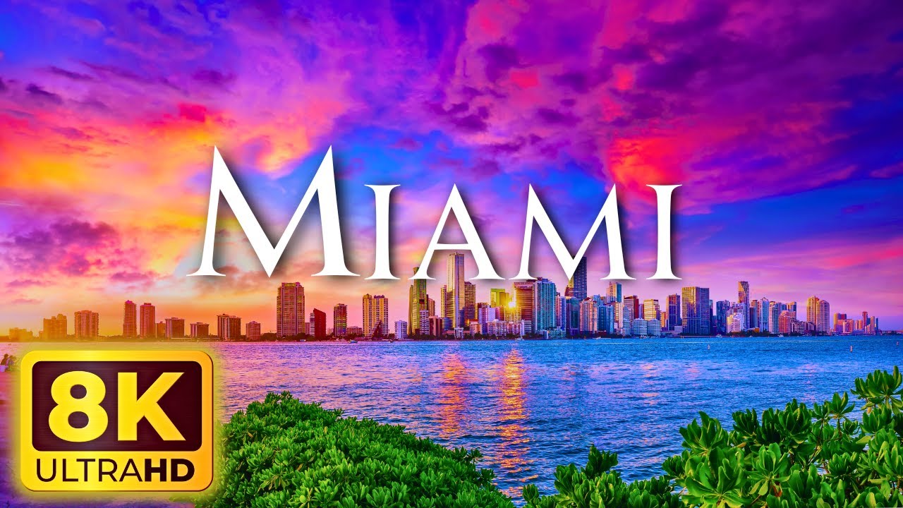 Miami in 8K HDR 60FPS ULTRA HD at Scenic Relaxation 8k UHDmp4 - YouTube