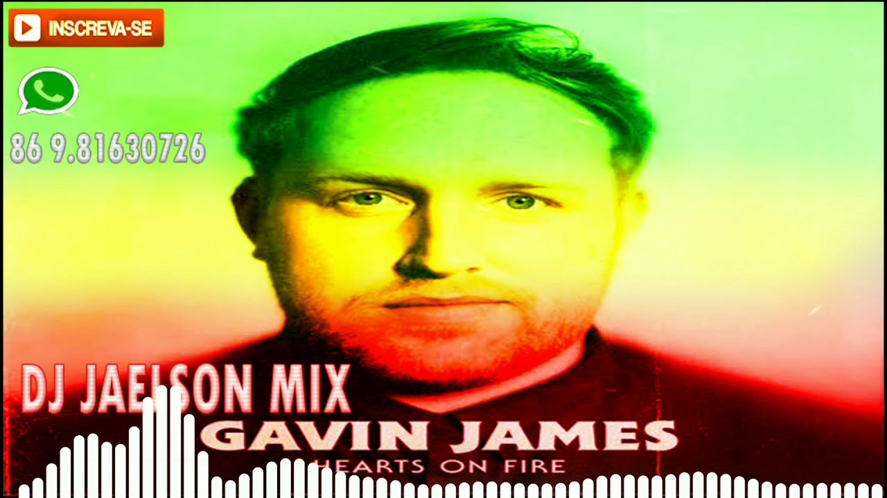 GAVIN JAMES 💘REGGAE 💓 REMIX 2019 INTERNACIONAL ( DJ JAELSON MIX ) - YouTube