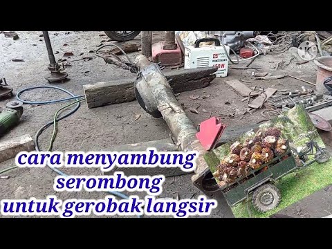 menyambung serombong/gardan dengan cara yang sangat sederhana untuk ...