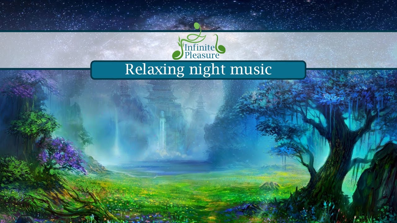 Relaxing night music || Relaxing music for peaceful and dreamy sleep ...