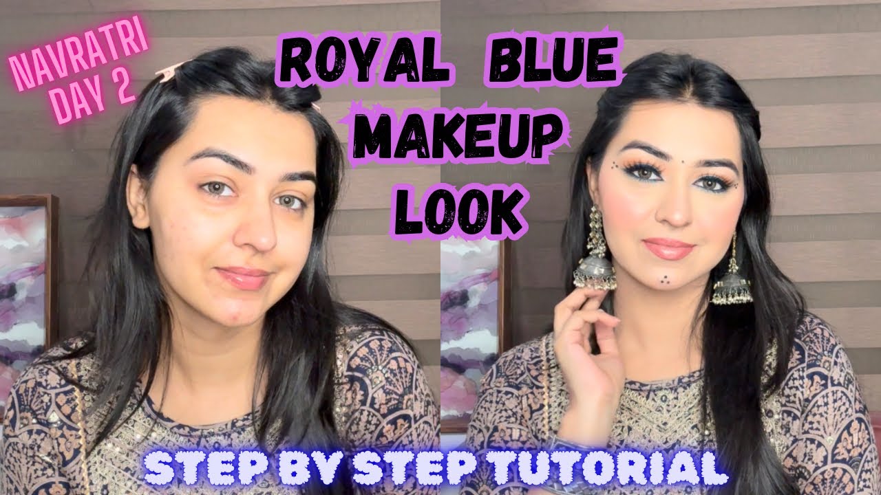 Navratri Day 2:Royal Blue Makeup Look💙 Blue Outfit Makeup Tutorial l RADHIKA TOKAS - YouTube