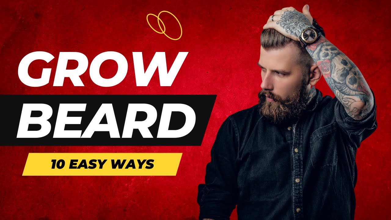 Top 10 Natural Ways To Grow Beard Beard Growing Tips Youtube