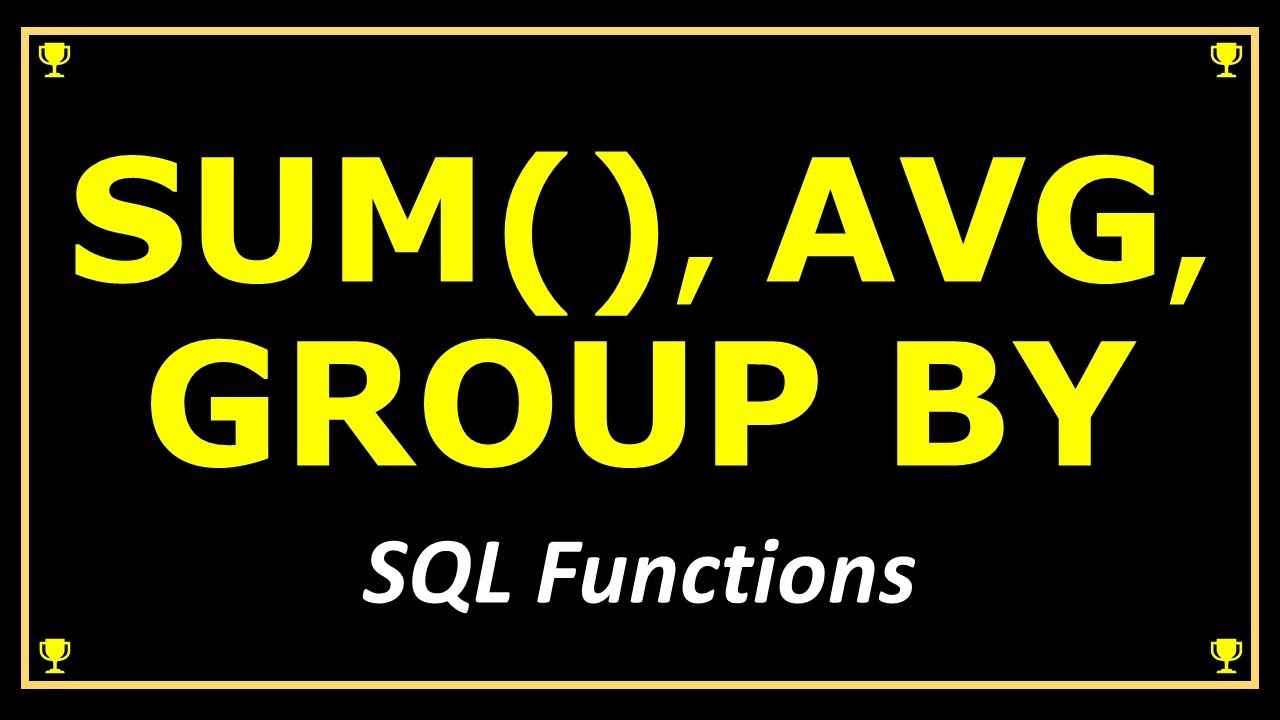 Sql Sum Function Avg Function Group By Youtube