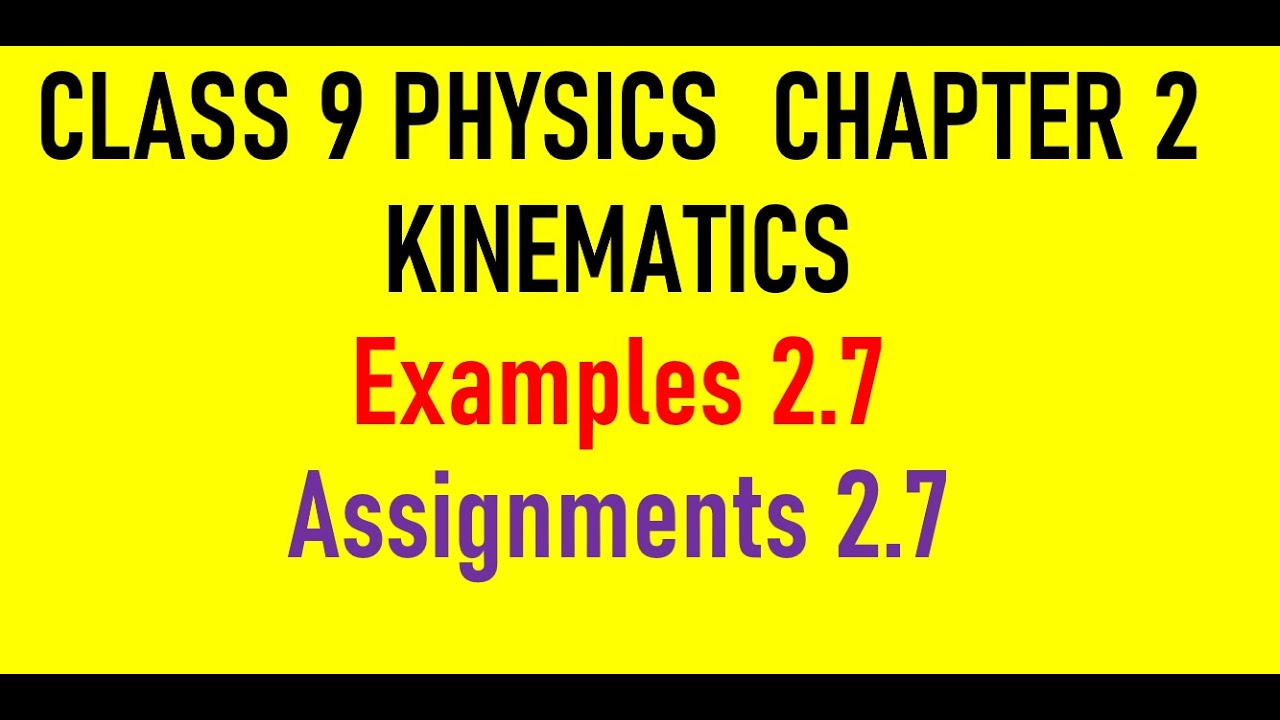 Physics chapter 2 class 9 Kinematics Example 2.7 and Assignment 2.7 - YouTube