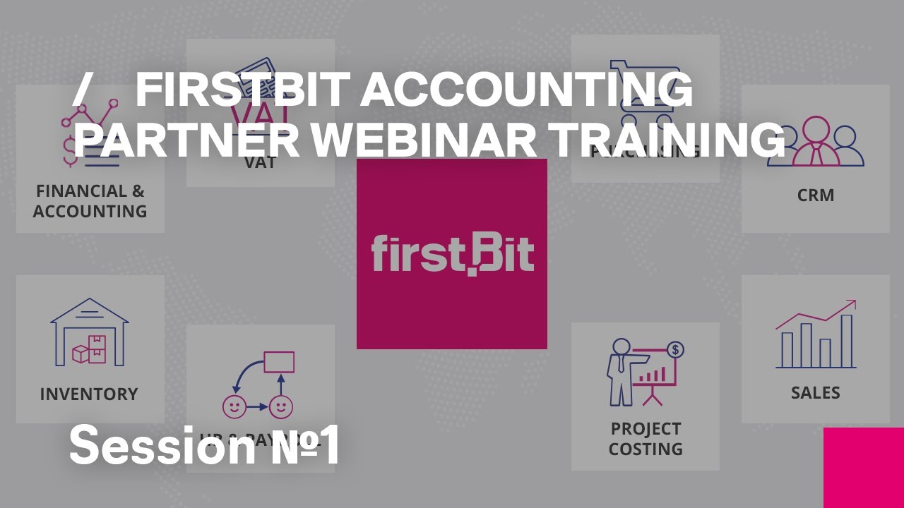FirstBIT Accounting Partner webinar training – Session №1 - YouTube
