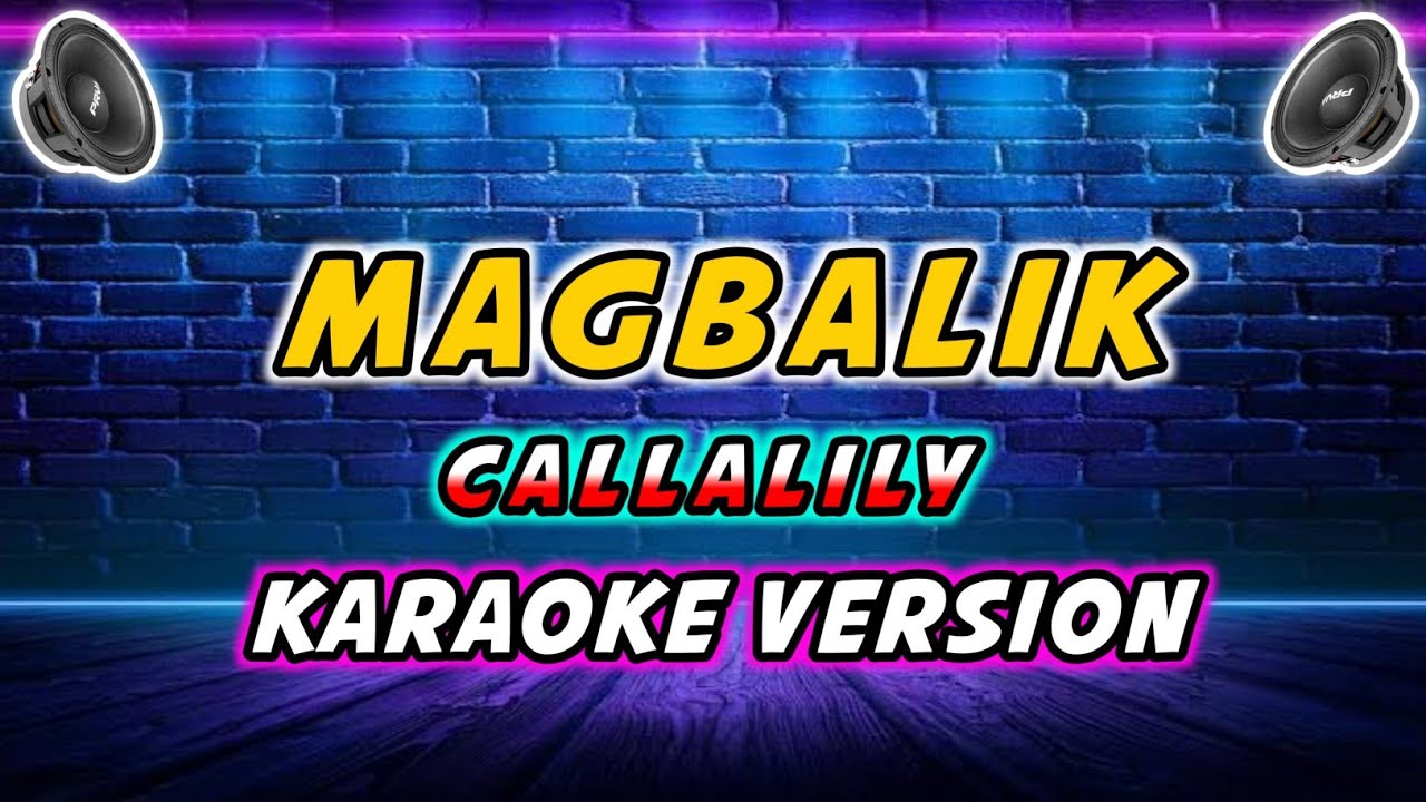 MAGBALIK - Callalily ( KARAOKE VERSION ) 2025 - YouTube