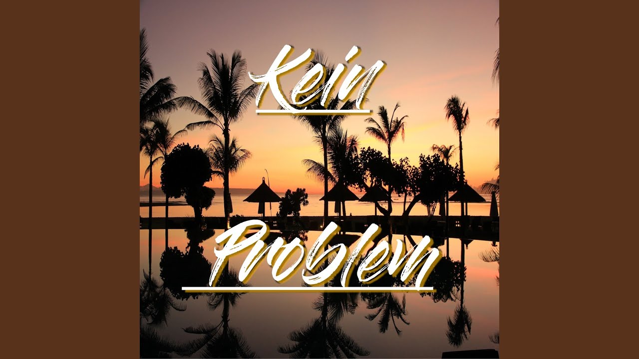 Kein Problem - YouTube