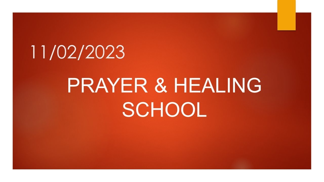 Prayer and Healing School 11 02 2023 Rand and Carol Burkey - YouTube