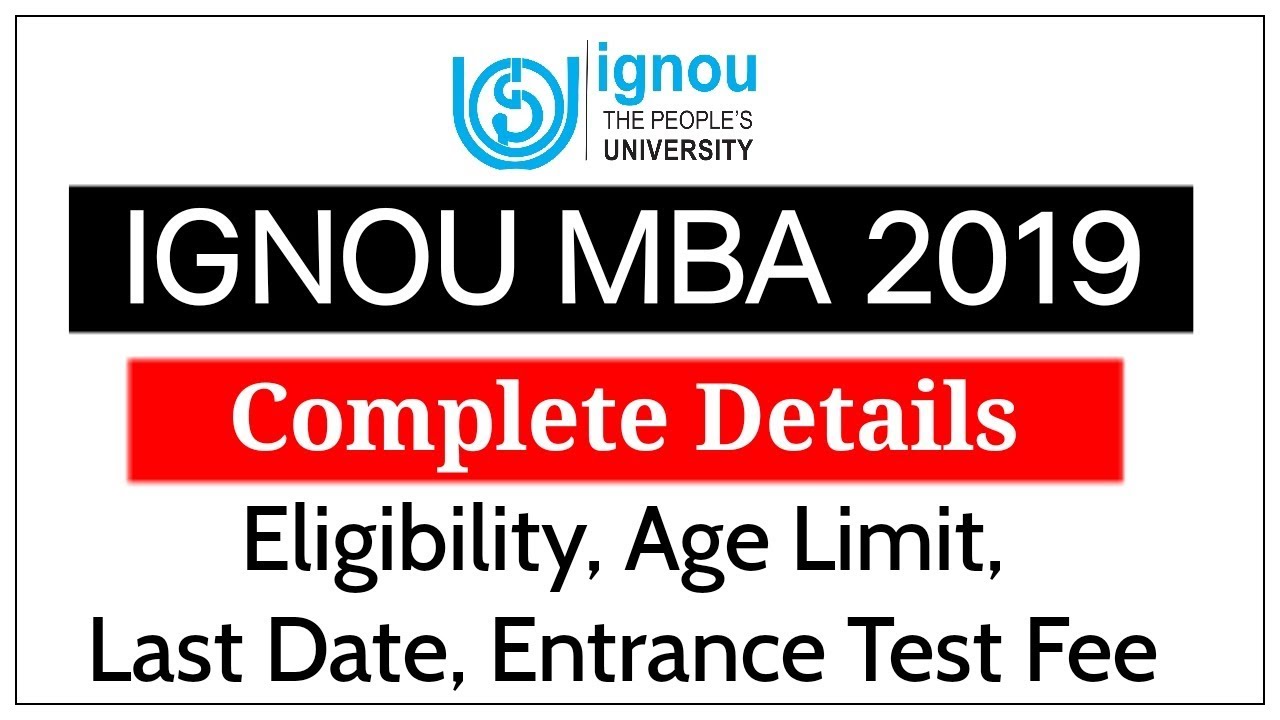 IGNOU MBA 2019 COMPLETE DETAILS Eligibility Age Limit Fee Last ignou-mba-2019-complete-details-eligibility-age-limit-fee-last