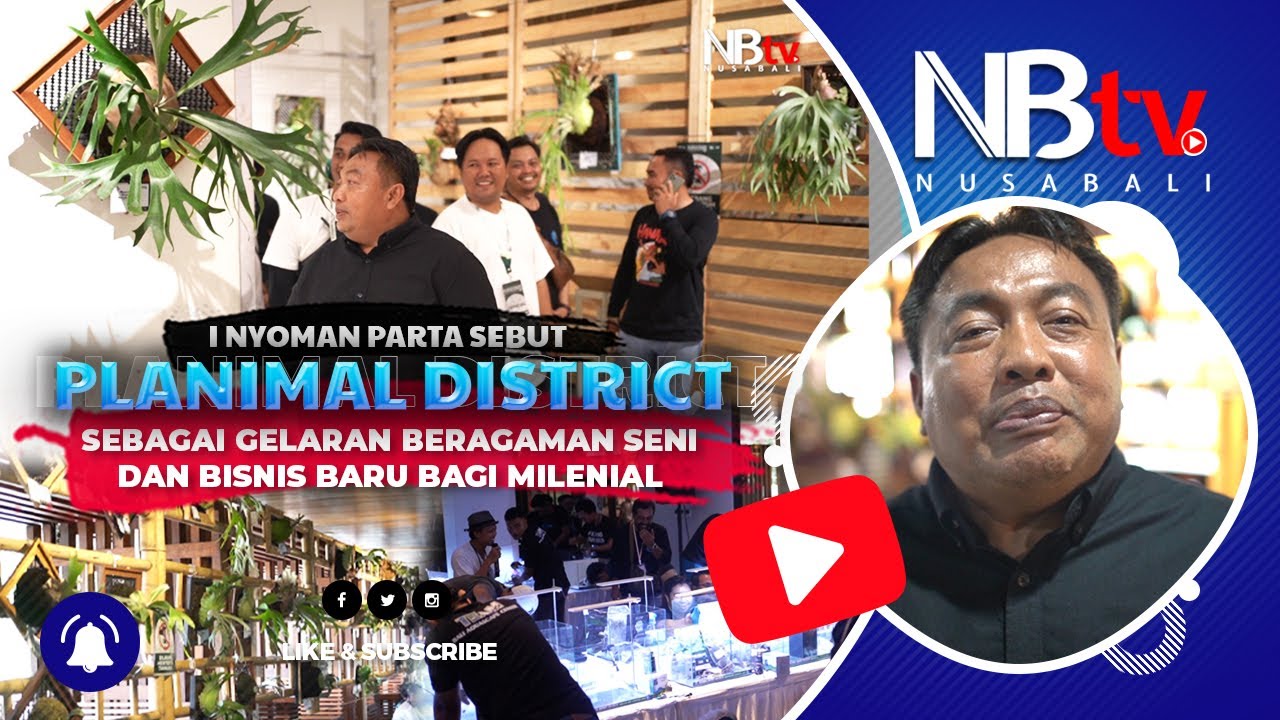 I Nyoman Parta Sebut Planimal District Sebagai Gelaran Beragaman Seni ...