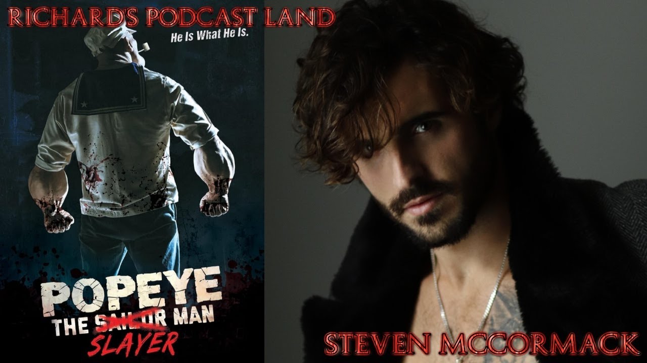 Richard's Podcast Land - Steven McCormack on Popeye The Slayer Man ...