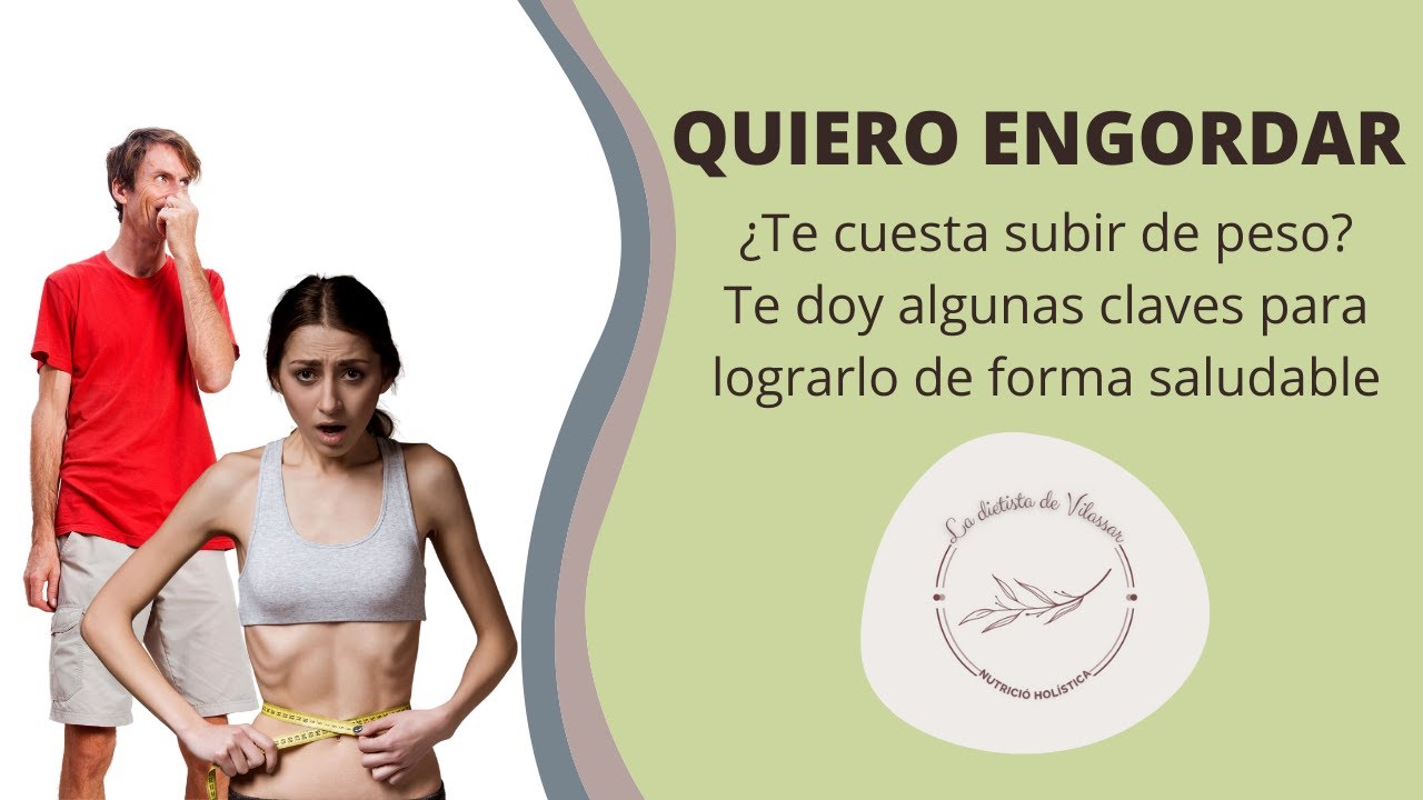 CÓMO ENGORDAR DE FORMA SALUDABLE 💪 - YouTube