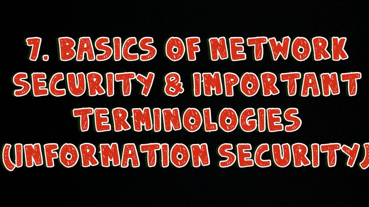 #7 Basics Of Network Security, Important Terminologies | Information ...