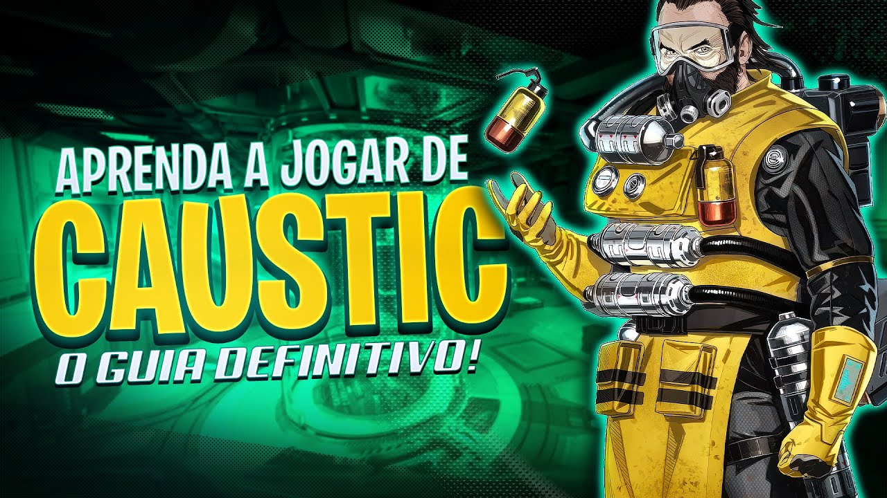Aprenda a jogar e dominar com o Caustic! | O Guia Definitivo - YouTube