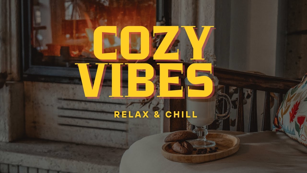 Cozy Vibes 🌿 Lo-Fi & Relaxing Music for Home - YouTube