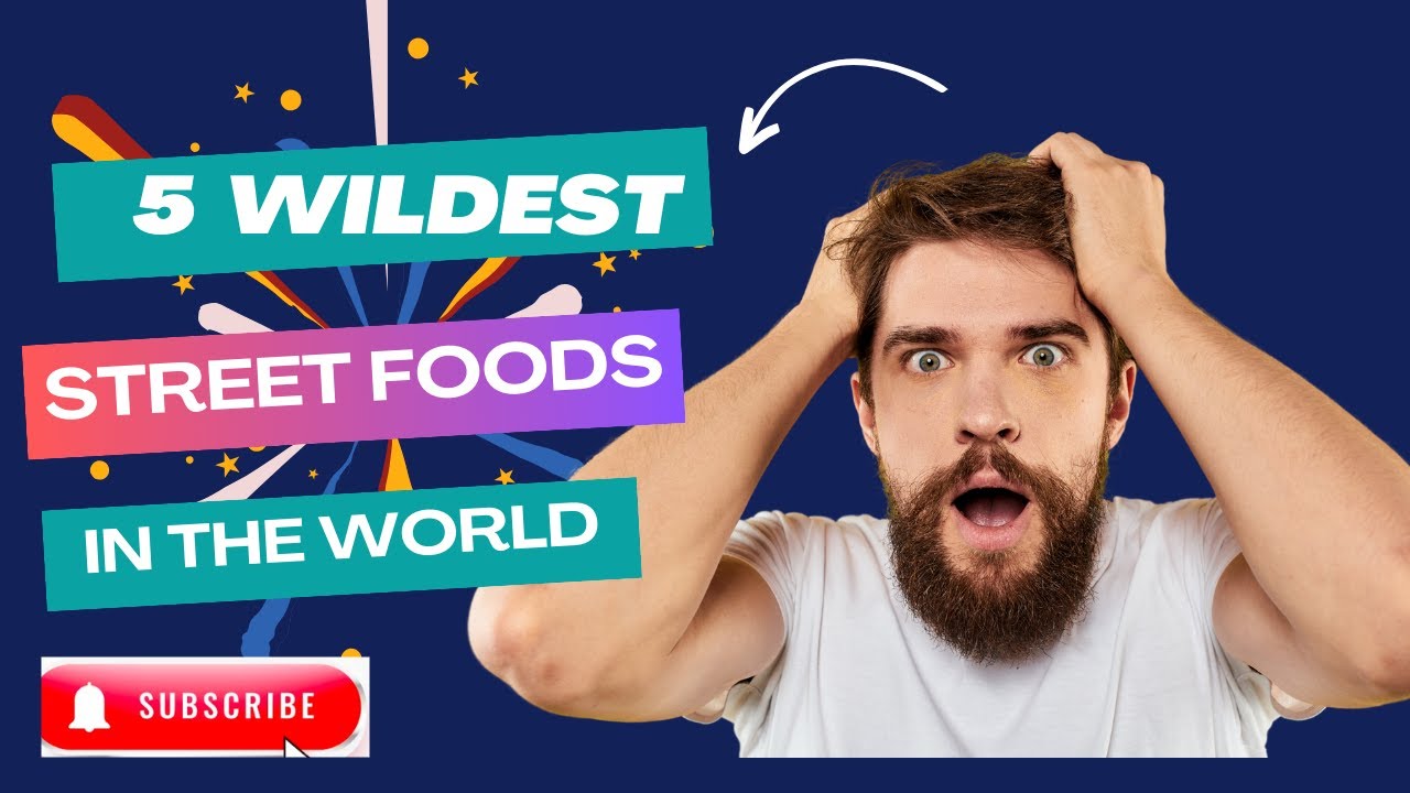 5 WILDEST Street Foods in the World! Most Weirdest that you will ever ...