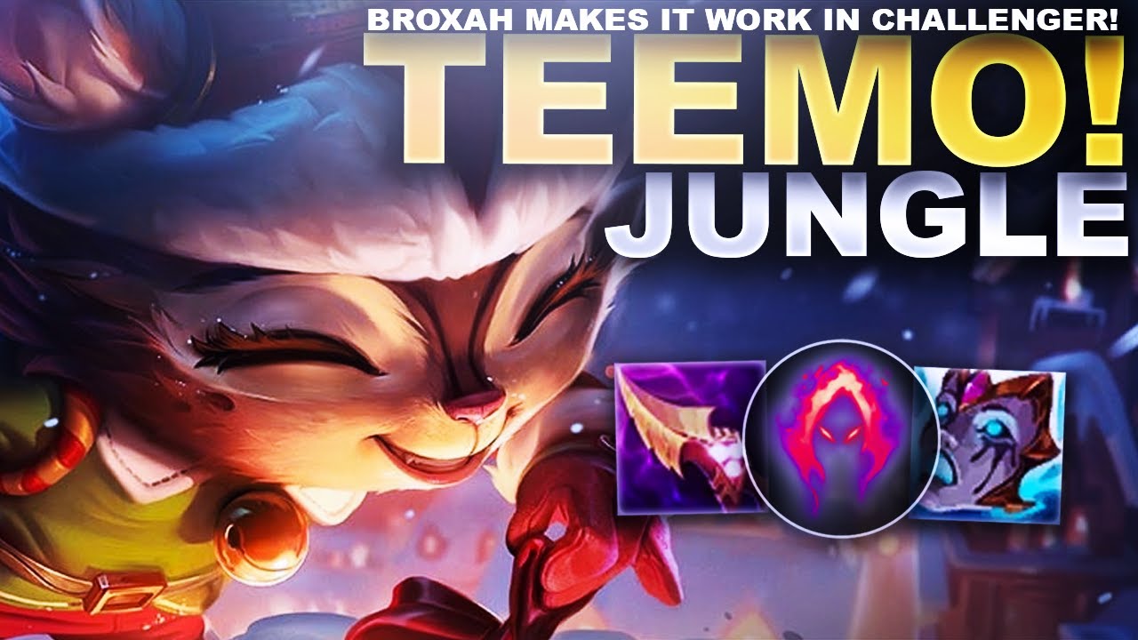 BROXAH SHOWS TEEMO JUNGLE IS A CHALLENGER LEVEL PICK! | League of ...