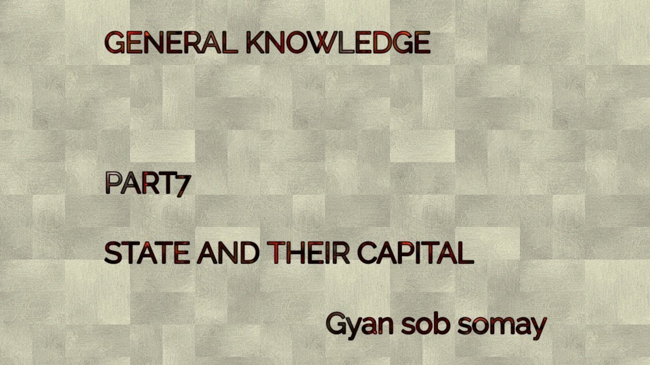 GENERAL KNOWLEDGE//State and their Capital//Must watch2 - YouTube