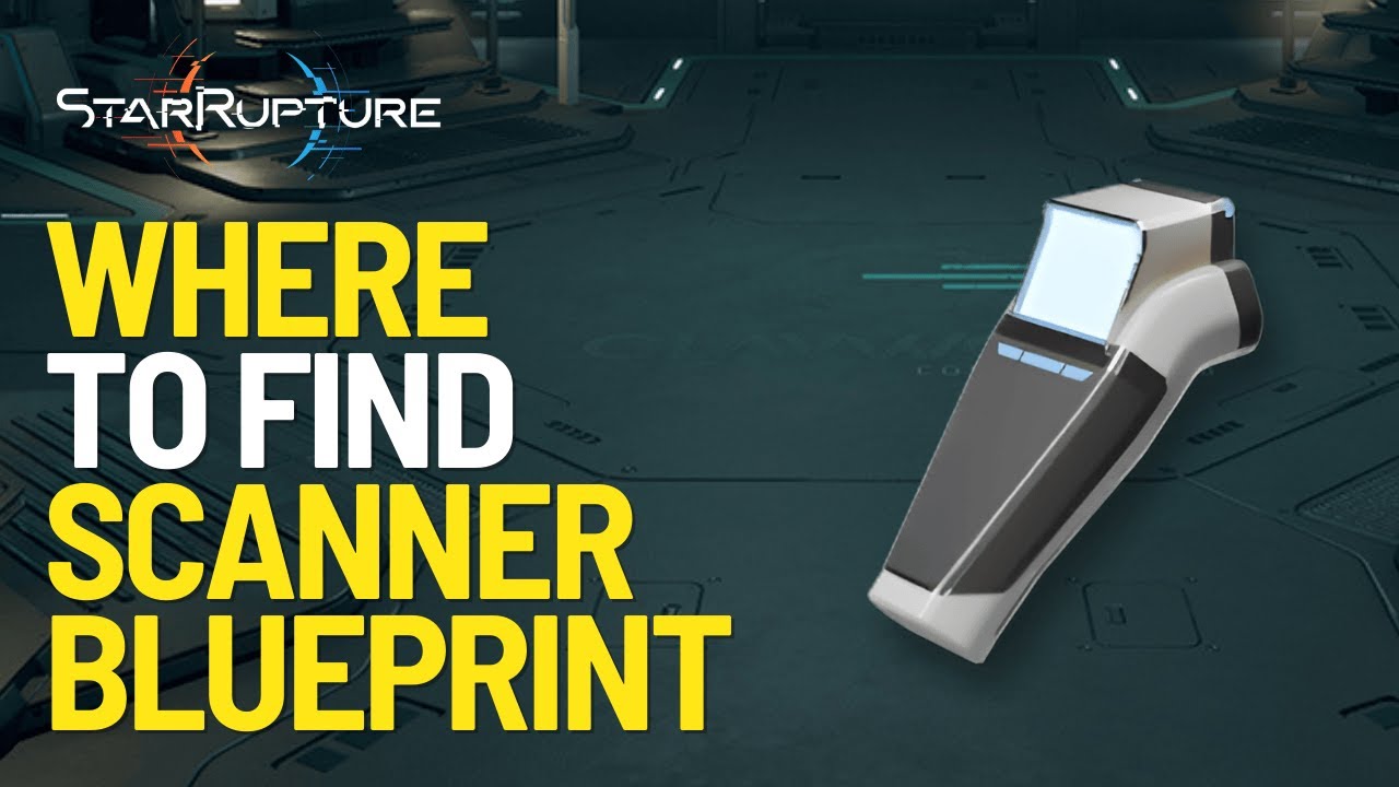 Where To Find Scanner Blueprint in StarRupture - YouTube