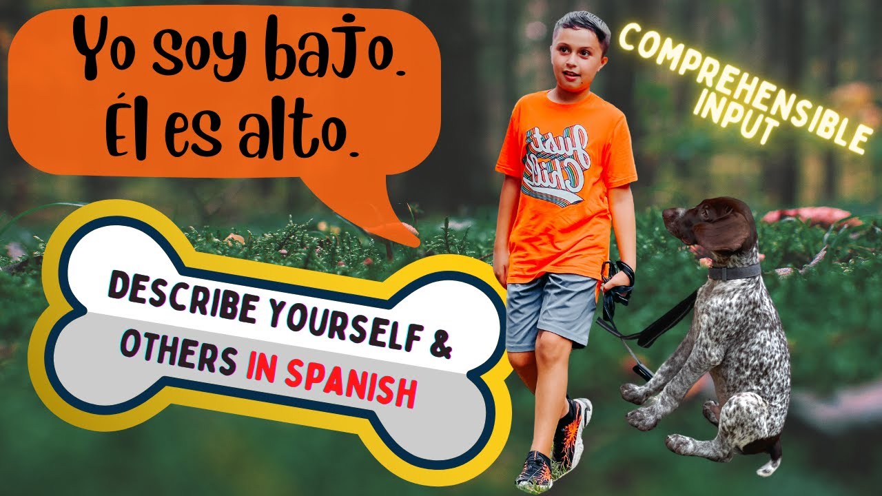 How To Describe Yourself And Others In Spanish Learn From A Dog how-to-describe-yourself-and-others-in-spanish-learn-from-a-dog