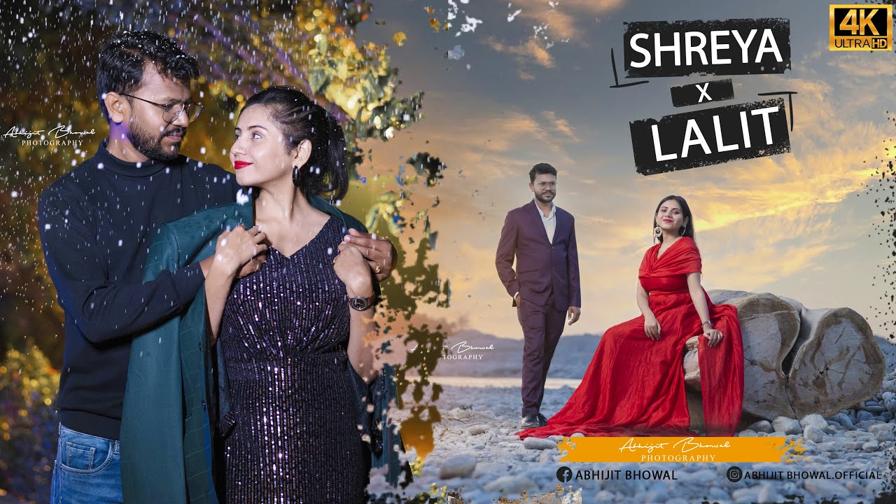 PRE-WEDDING 4K || Shreya X Lalit || Abhijit Bhowal Photography || 2023 ...