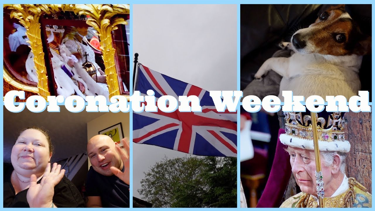 Coronation Weekend Vlog - YouTube