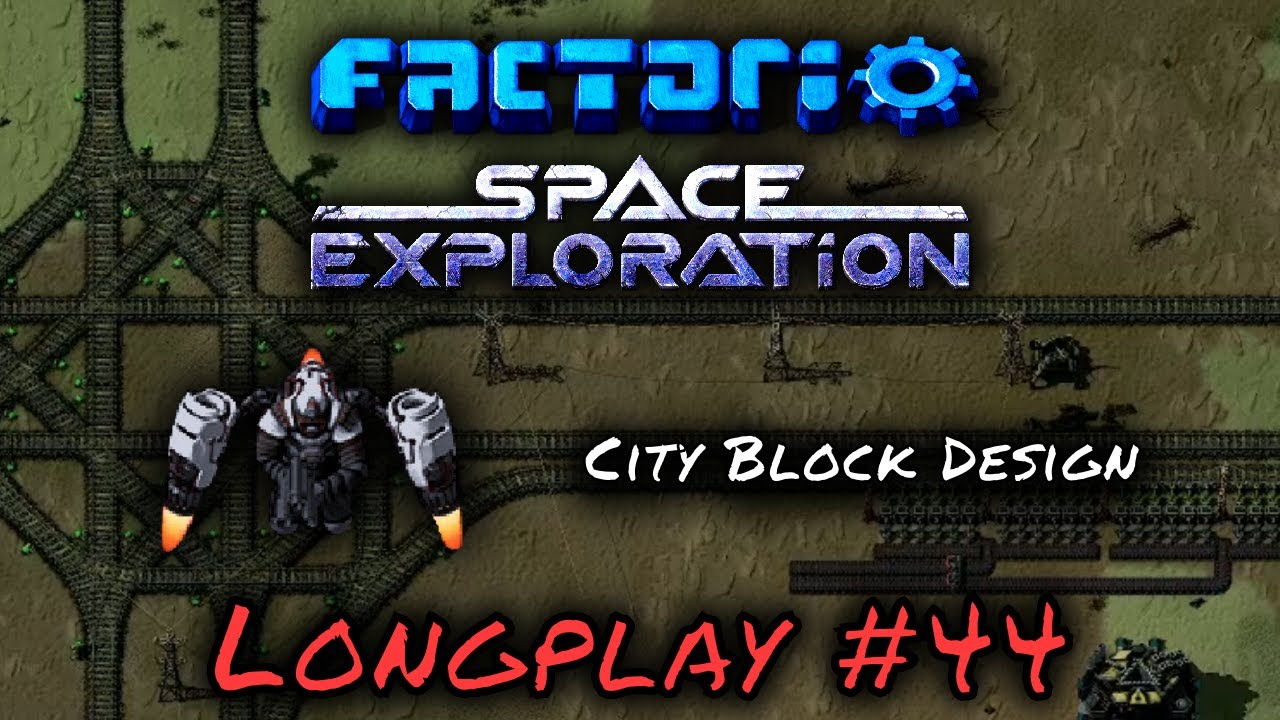 Factorio Space Exploration Longplay #44 - City Block Design - YouTube