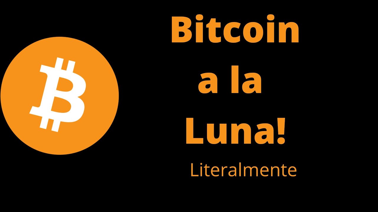 BITCOIN EN LA LUNA - YouTube