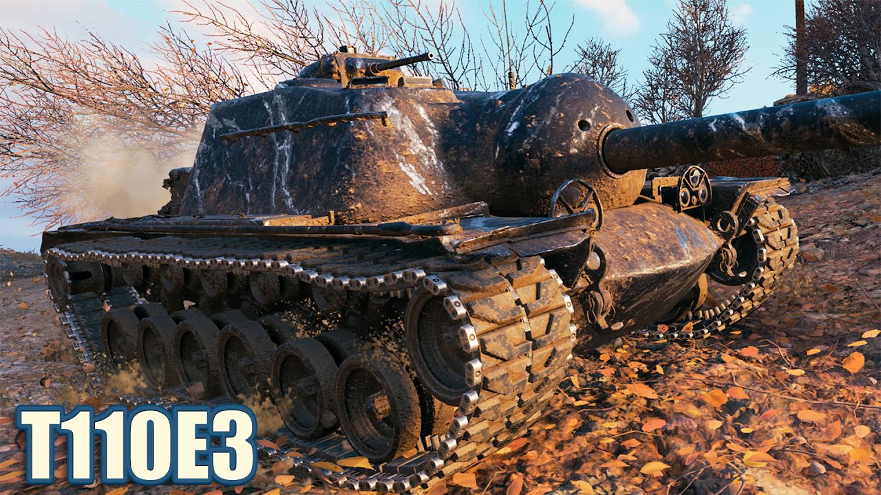T110E3 • STEEL BEHEMOTH • World of Tanks - YouTube