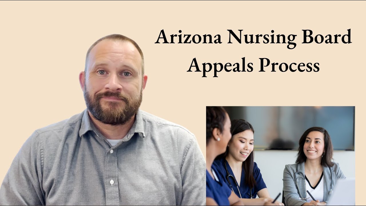 Arizona Nursing Board Appeals Process - YouTube