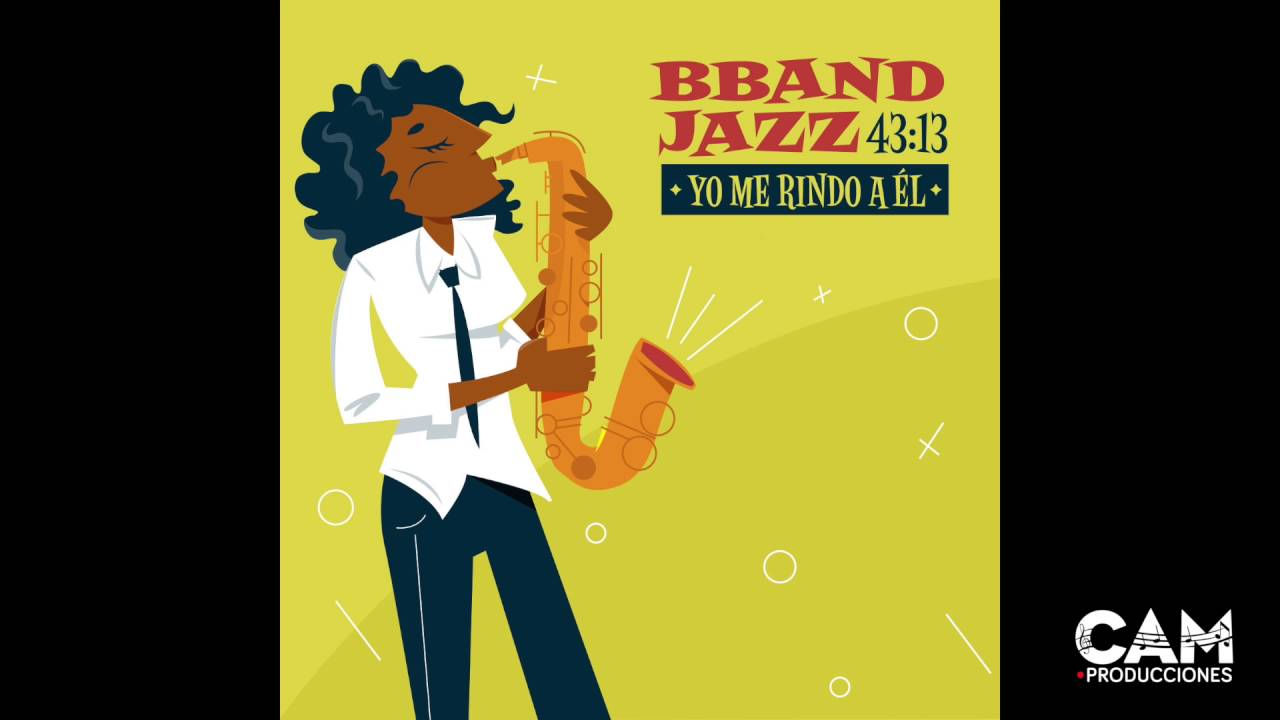 Yo me rindo a El. Bband Jazz 43:13 - YouTube