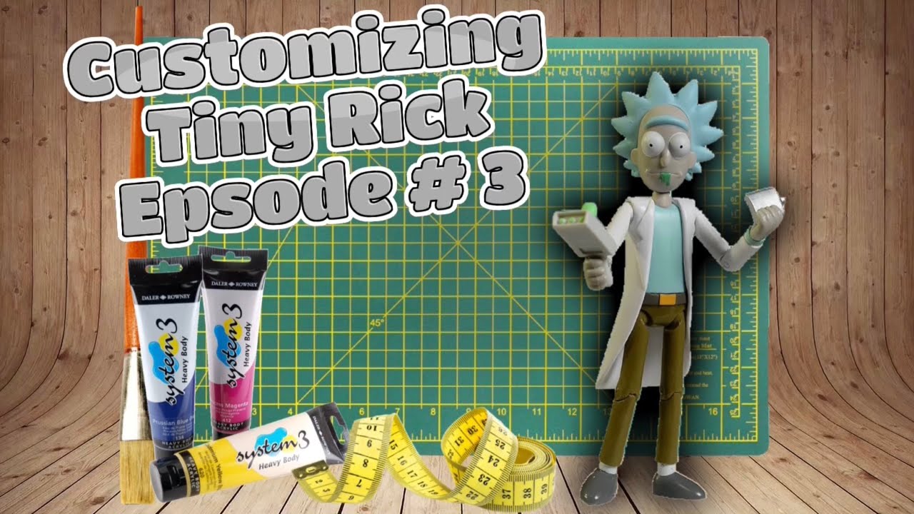 Customizing Tiny Rick Episode 3! - YouTube