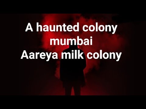 A Haunted Colony In Bombay.. Aarey Milk Colony - YouTube