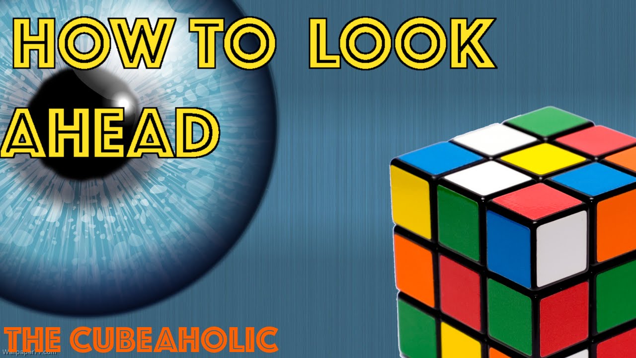 Looking Ahead - Rubik's Cube Tips - YouTube