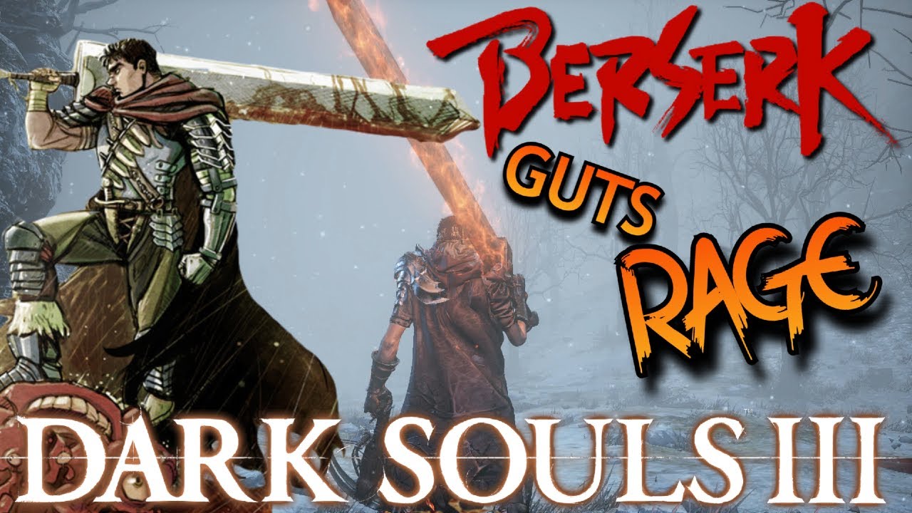 Berserk Guts RAGE Build & PvP INSANE OP DAMAGE (DS3) - YouTube