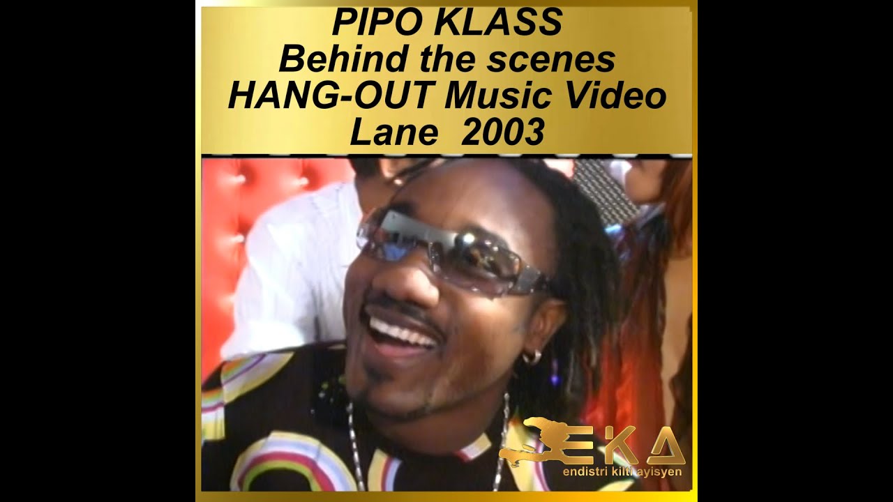 PIPO KLASS Behind the scenes HANG-OUT Music Video Lane 2003 - YouTube