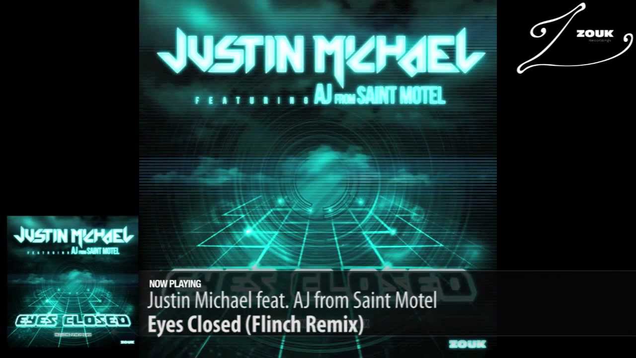 Justin Michael feat. AJ from Saint Motel - Eyes Closed (Flinch Remix ...