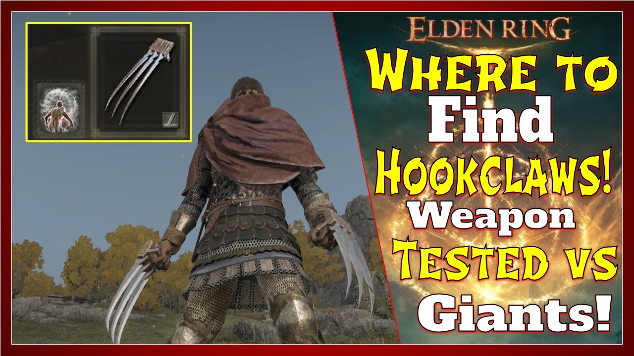 Elden Ring | Where to Find Hookclaws? I find them OP! Tested on Giants ...