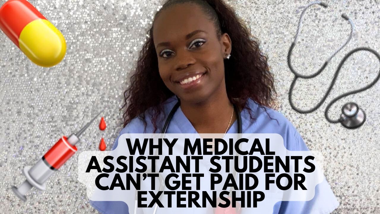 “Why Can’t Medical Assistant Students Get Paid for Externship?” # ...