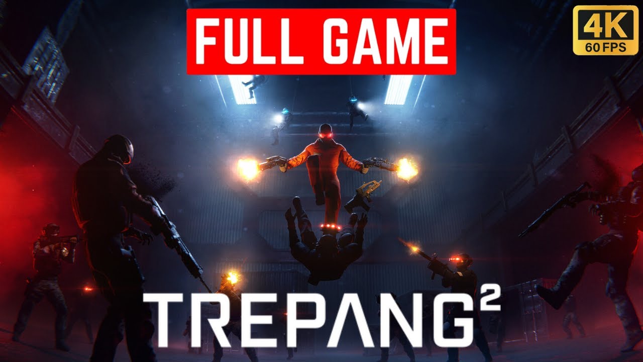 Trepang2 Complete Gameplay Walkthrough [4K 60FPS PC ULTRA] - No ...