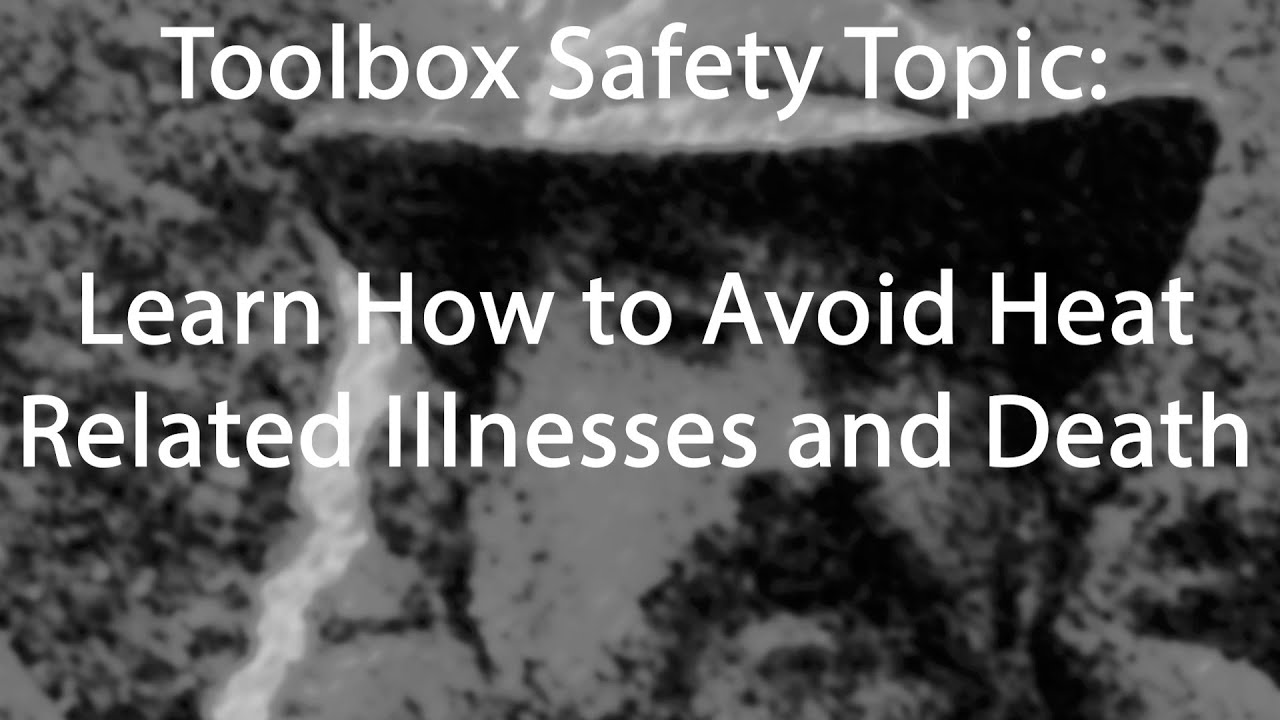 Toolbox Safety Topic Learn How to Avoid Heat Related Illnesses and ...