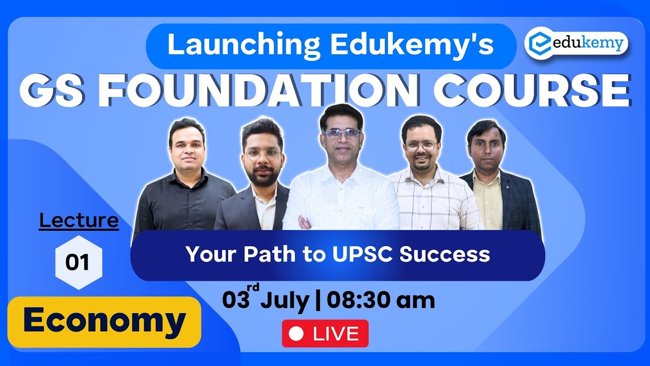 Unlock UPSC Success: Launching Edukemy's GS Foundation Course | UPSC ...
