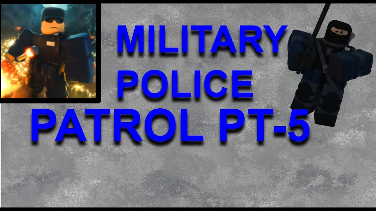 Military Police Patrol PART 5!!!!! [🧬 Virus Border Roleplay] - Roblox ...